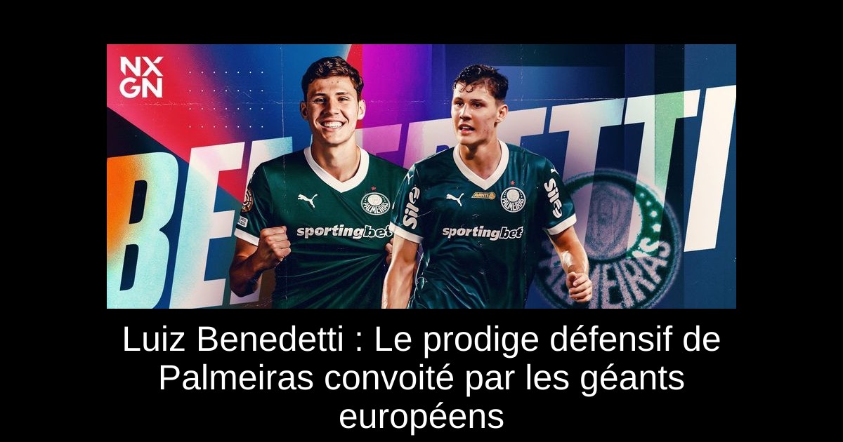 Luiz Benedetti : Le prodige défensif de Palmeiras convoité par les ...