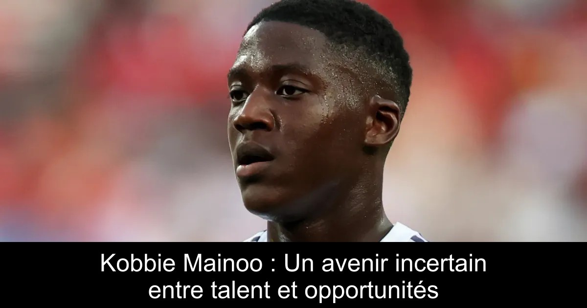Kobbie Mainoo : Un avenir incertain entre talent et opportunités ...