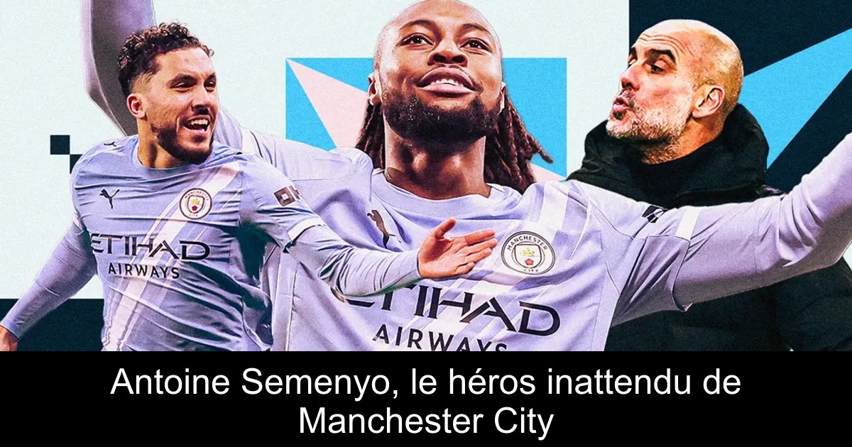 Antoine Semenyo, le héros inattendu de Manchester City - FootIledeFrance