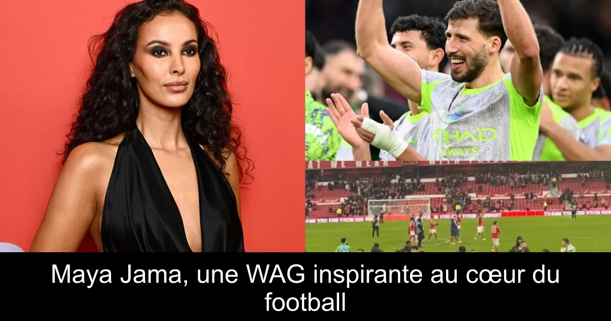 Maya Jama, une WAG inspirante au cœur du football - FootIledeFrance