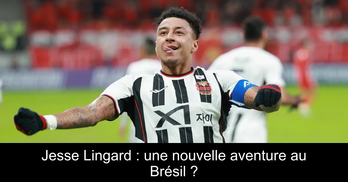 Jesse Lingard : une nouvelle aventure au Brésil ? - FootIledeFrance