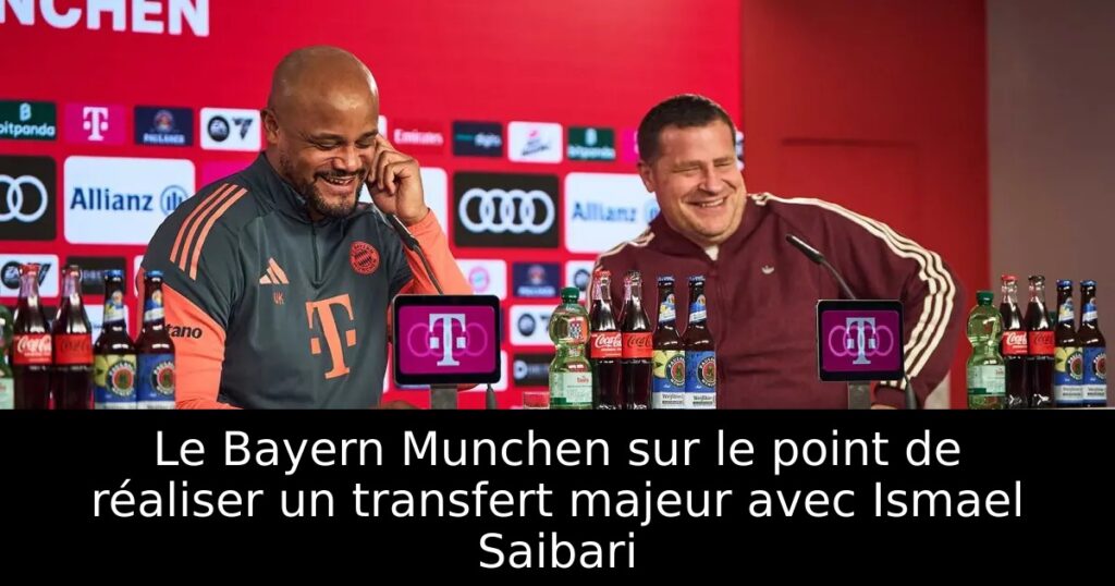 Le Bayern Munchen sur le point de réaliser un transfert majeur avec ...